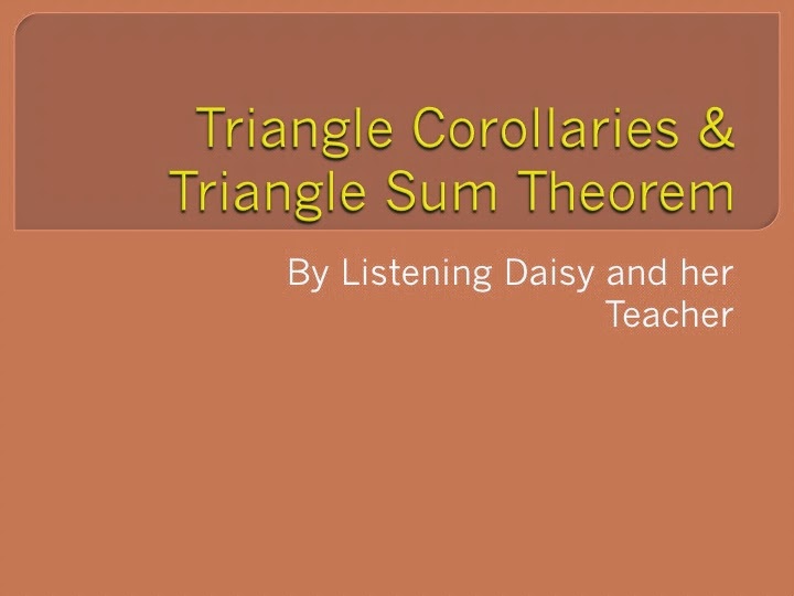 My Rat Ate My Homework: Triangle Corollaries & Triangle Sum Theorem