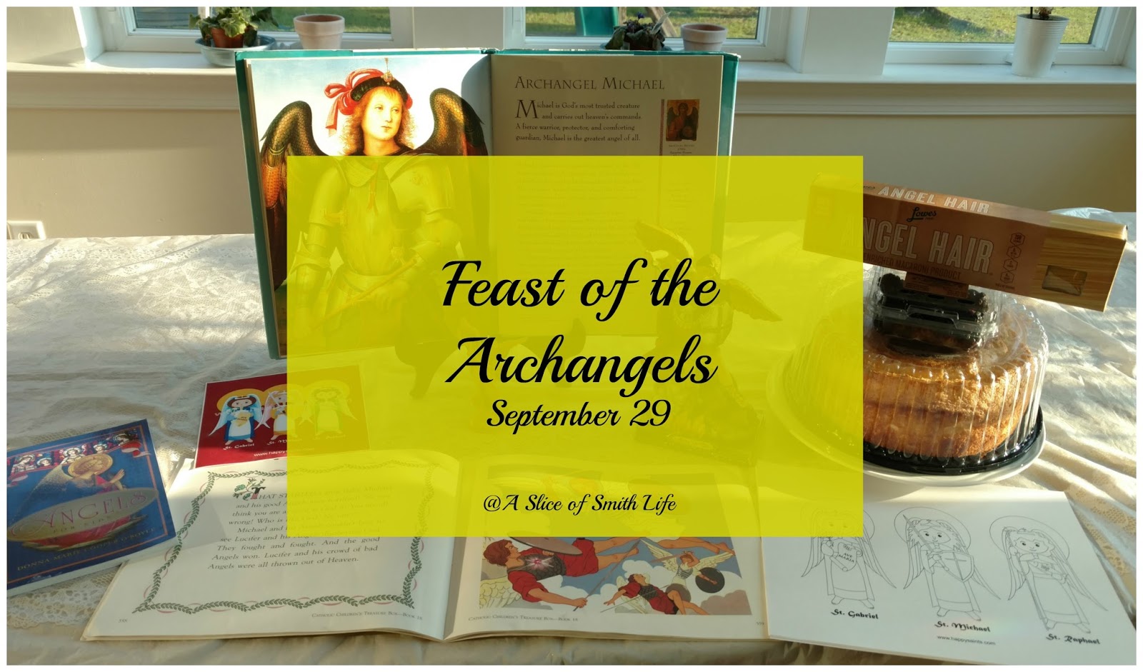 A Slice of Smith Life: How We Celebrated the Feast of the Archangels ...