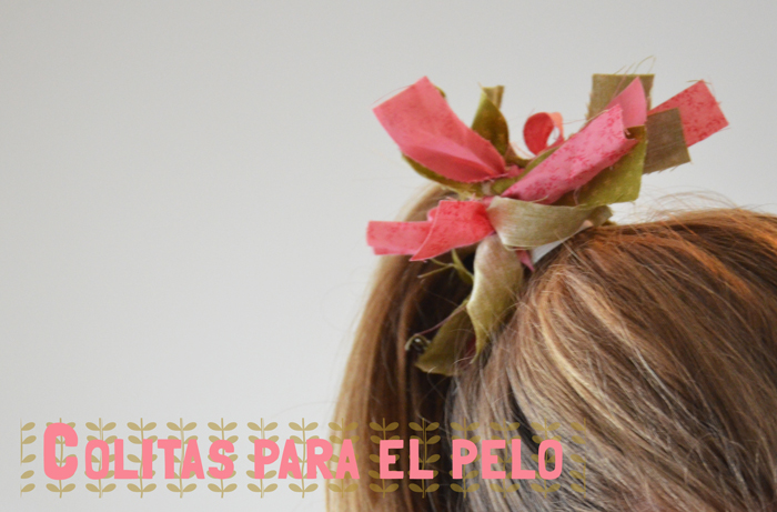 DIY ··· Colitas para el pelo ··· / Actitud y alegría.