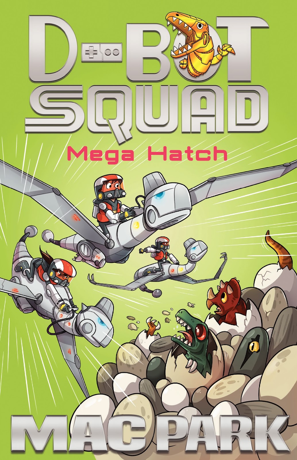 Kids' Book Review: Review: D-Bot Squad Mega Hatch (#7) and Dino Corp (#8)
