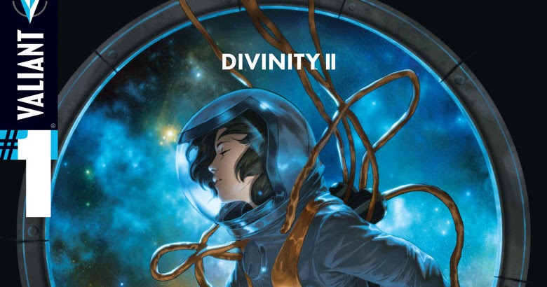 Fangirl Review: Valiant's DIVINITY II #1 Sells Out, Returns with Second ...
