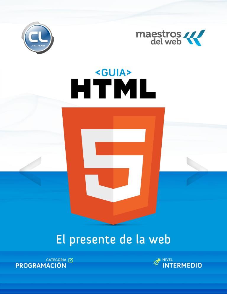 Guía HTML5: El presente de la web | FreeLibros