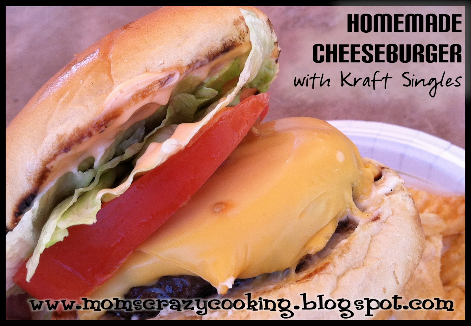 MOMS CRAZY COOKING: Homemade Cheeseburger with Kraft American Singles