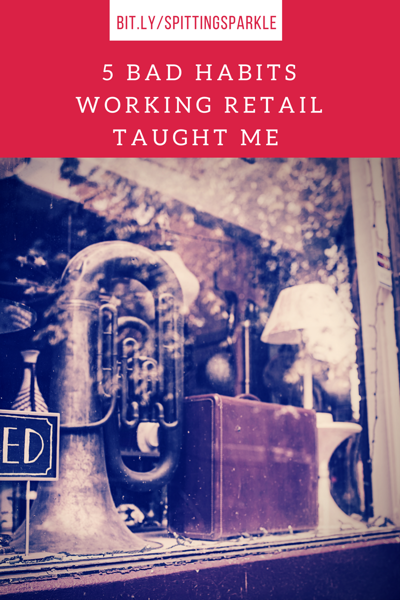 5 Bad Habits Working Retail Taught Me