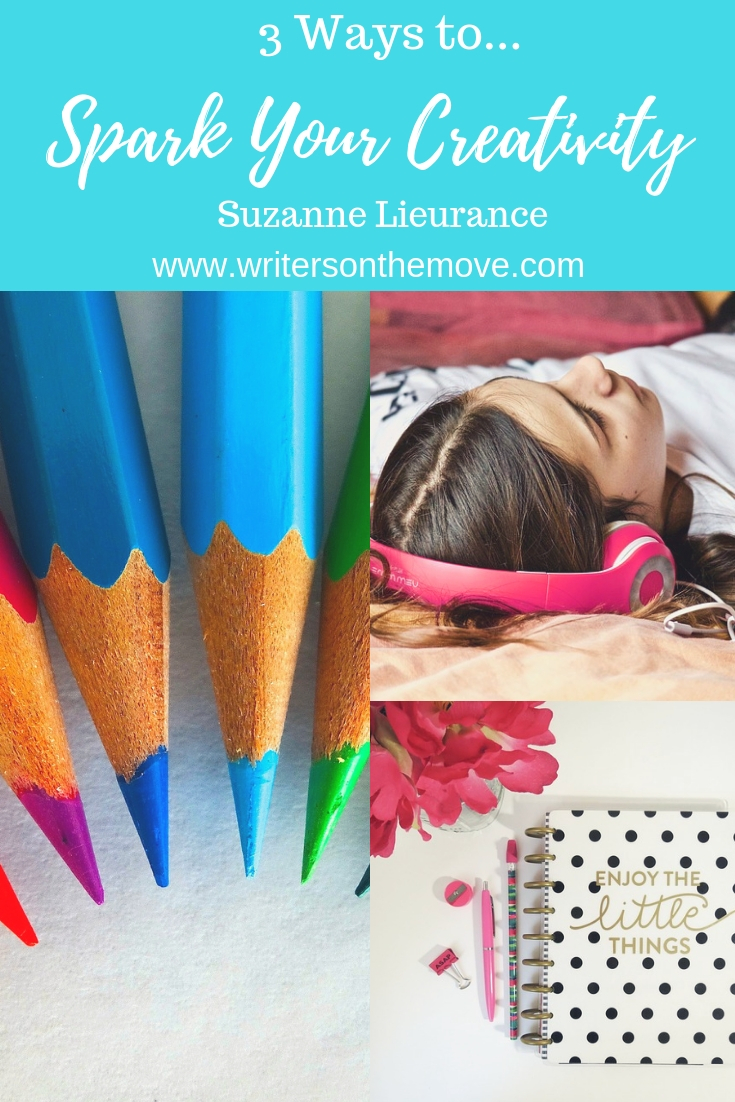 Writers On The Move: 3 Ways to Spark Your Creativity