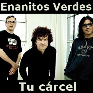 Enanitos Verdes - Tu carcel - Acordes D Canciones