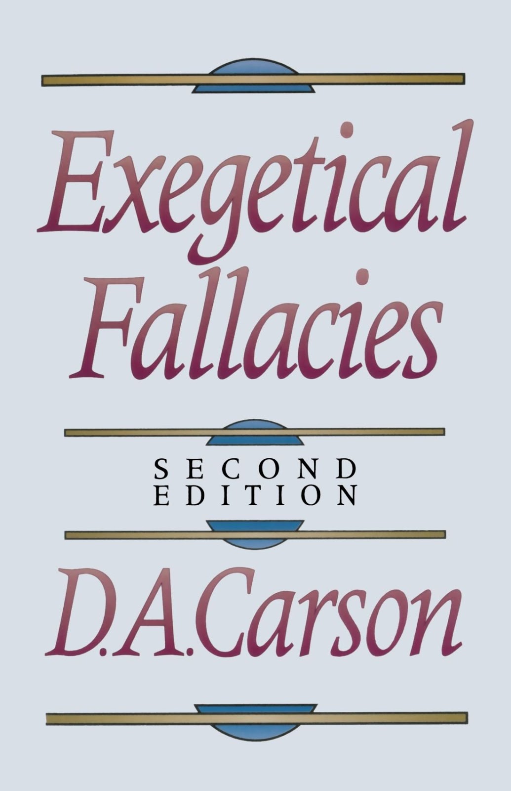 Biblical Perspicacity: Exegetical Fallacies: Book Review