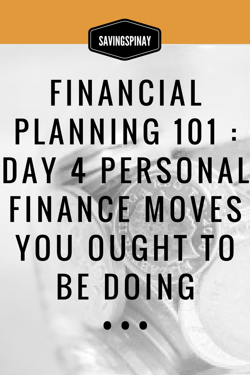 SERIES | Financial Planning 101 : Day 4 Personal Finance Moves You ...