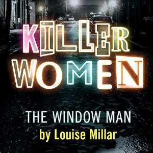 Captivated Reader: The Window Man by Louise Millar