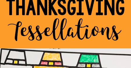 Kelly McCown: Thanksgiving Tessellations Math Project {Grades 3-8}