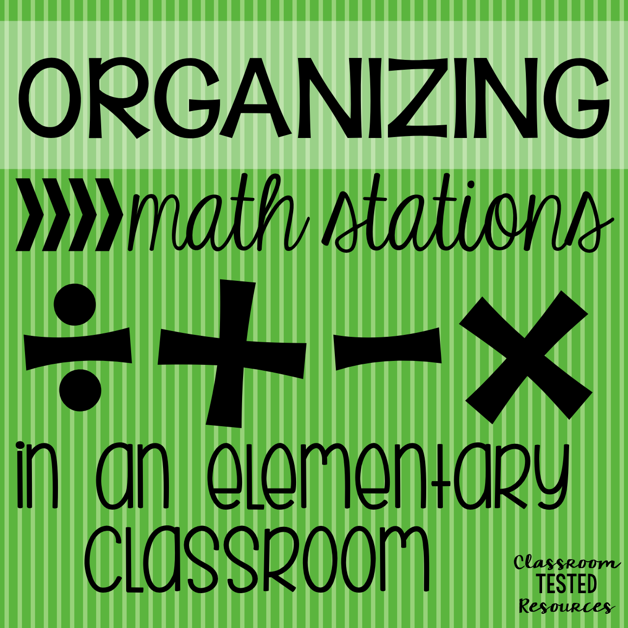 Organizing Math Stations | Classroom Tested Resources
