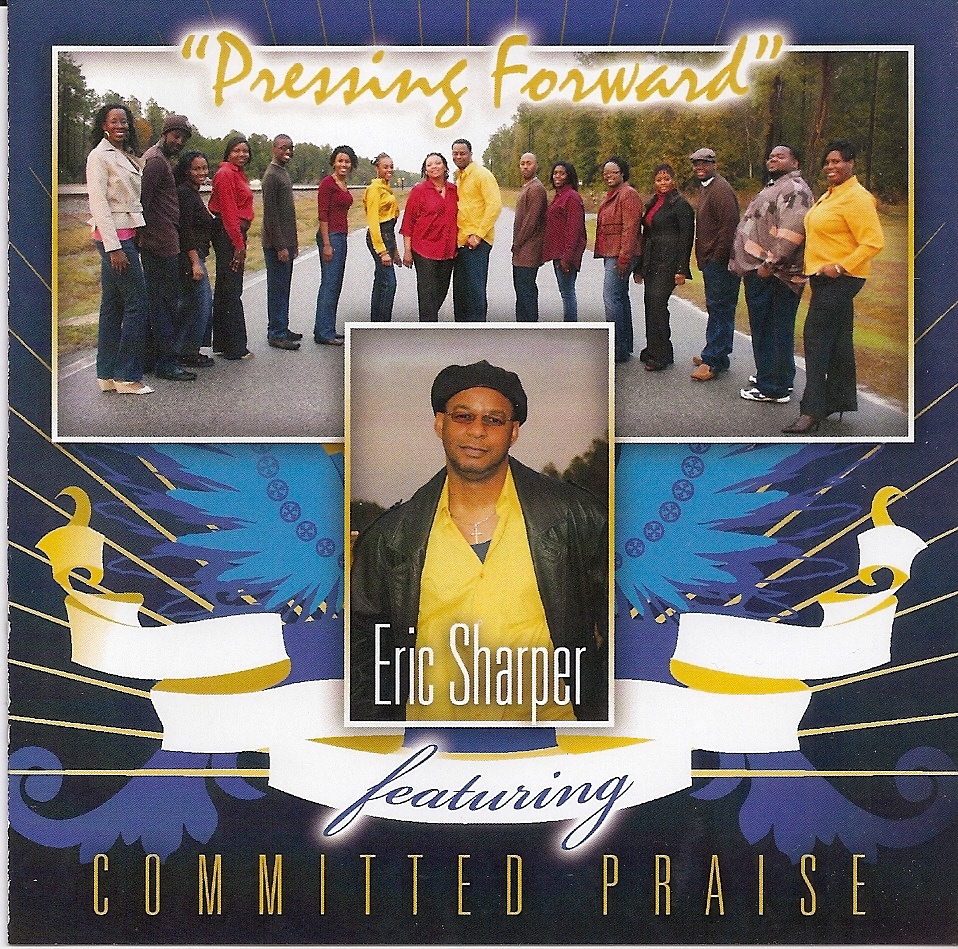 Eric Sharper featuring Committed Praise - Pressing Forward ...