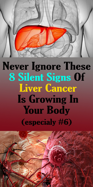 8 Silent Signs Of Liver Cancer You Should Not Ignore