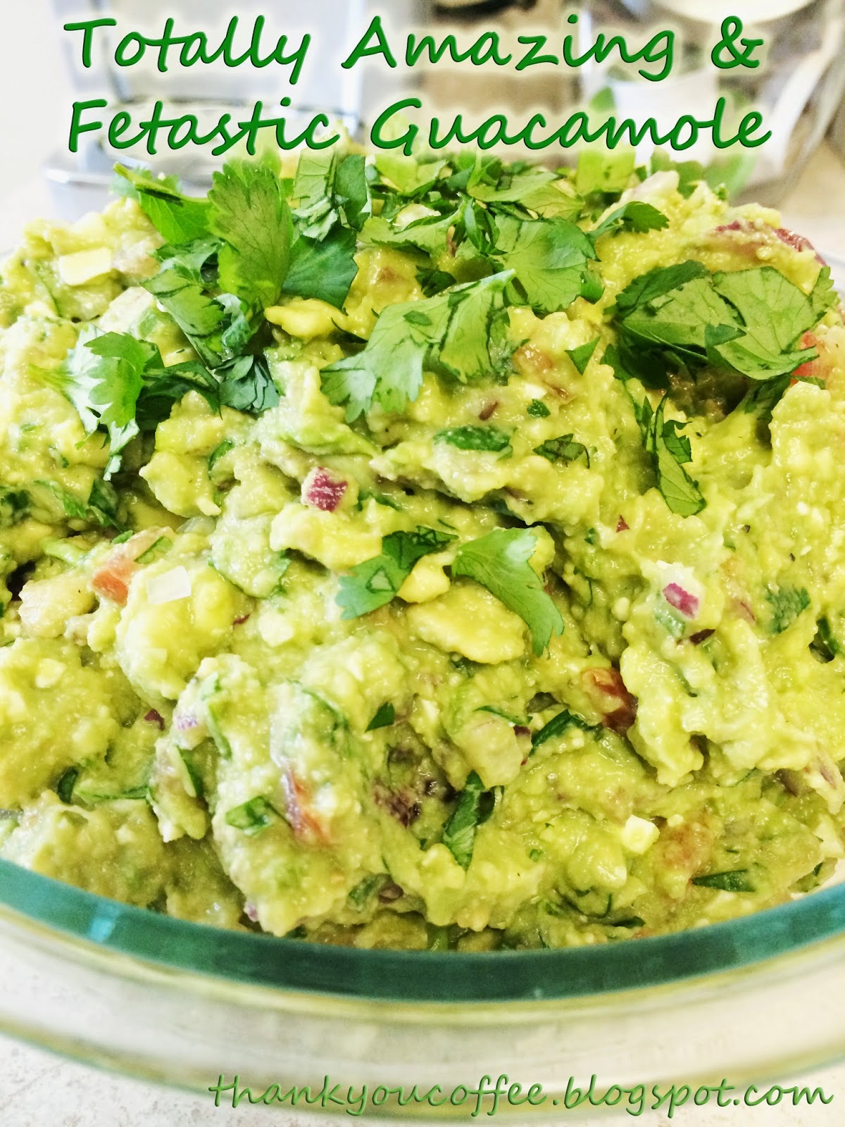 Thank You Coffee...: Totally Amazing & Fetastic Guacamole