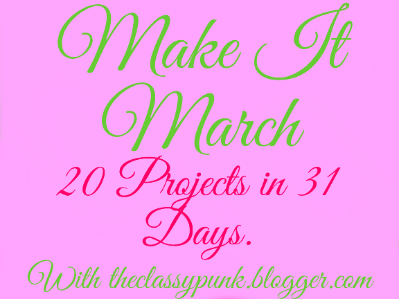 The Classy Punk: Make It March Starts Now!