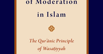 Jual Buku The Middle Path of Moderation in Islam: The Qur'anic ...