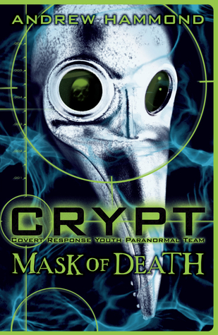 The Book Zone: Review: CRYPT: Mask of Death by Andrew Hammond