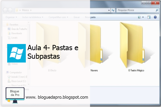 Aula- 4 Pastas e Subpastas-Blogue da Pro
