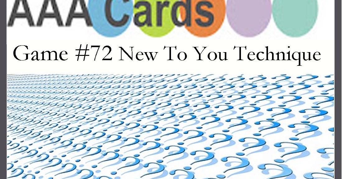 Purplejet Loves Crafts: AAA Cards - #72 New To You Technique