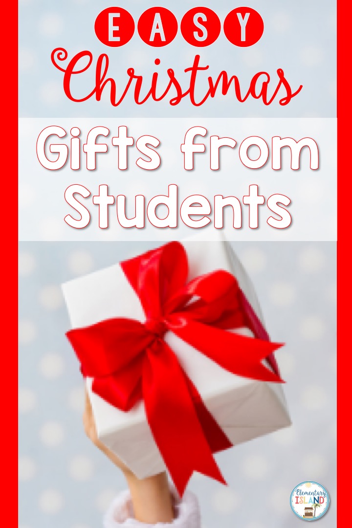EASY Christmas Gifts from Students Parents Will Love • Elementary Island