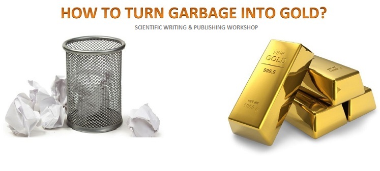 How to turn Garbage into Gold?