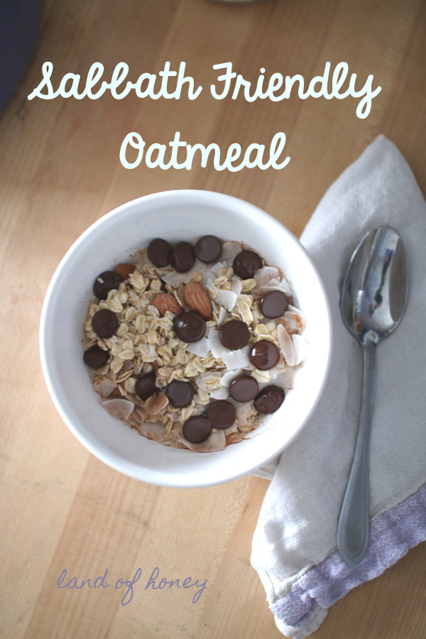 land of honey: Sabbath Friendly Oatmeal
