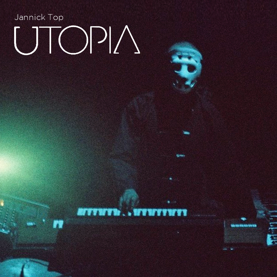 The Re-Sequencer: Jannick Top - VIVA UTOPIA [update]