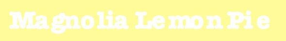 MAGNOLIA LEMON PIE | A Beautiful Heart