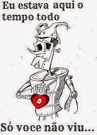 Eu estava aqui o tempo todo só você não não viu | Imagens de todo dia ...