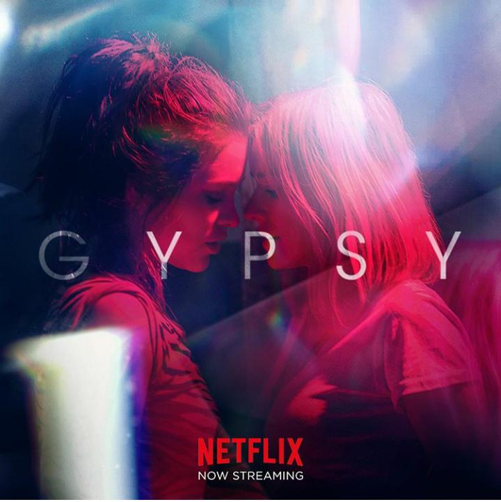 CINEMA Gypsy (serie Tv per Netflix) - VISTO DAL basso