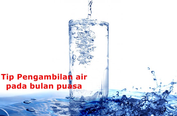 Tip Pengambilan Air Kosong Di Bulan Ramadhan | Nurul's Blog