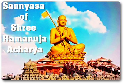 Vishnudut1926: Q&A: Sannyasa of Shree RamanujAcharya and tridandi VS ...