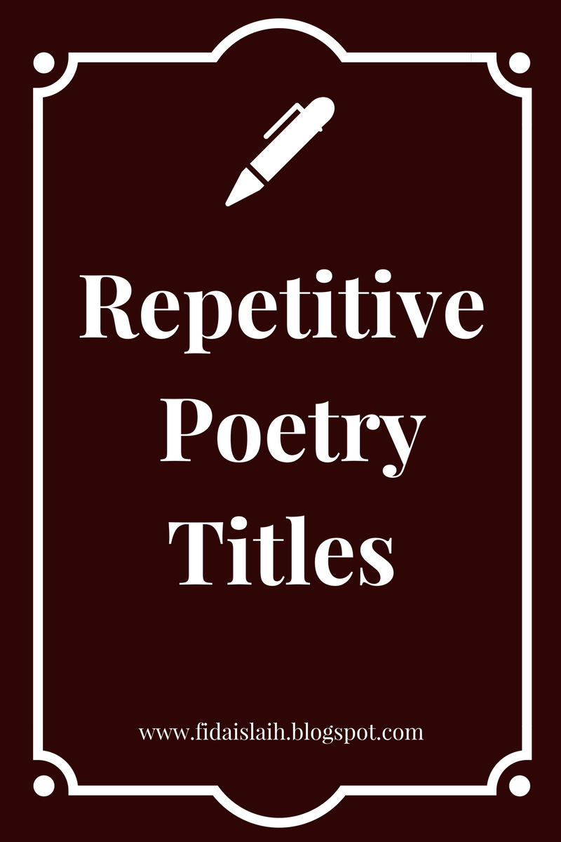 Fida Islaih Repetitive Poetry Titles fida-islaih-repetitive-poetry-titles
