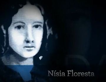 Estudo: Eis tudo: Nísia Floresta: 200 anos de vanguardismo