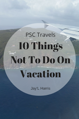 10 Things Not Do On Vacation