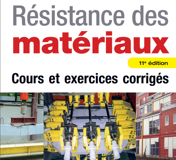 Résistances des matériaux - Cours et Exercices
