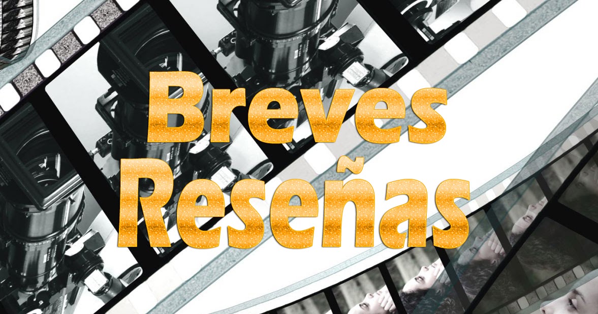 Cine y ... ¡acción!: Breves reseñas de enero