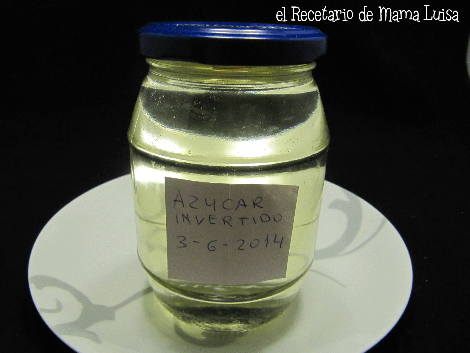 El Recetario de Mama Luisa: Azúcar Invertido
