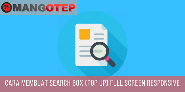 Cara Menciptakan Search Box (Pop Up) Full Screen Responsive - Quora Note
