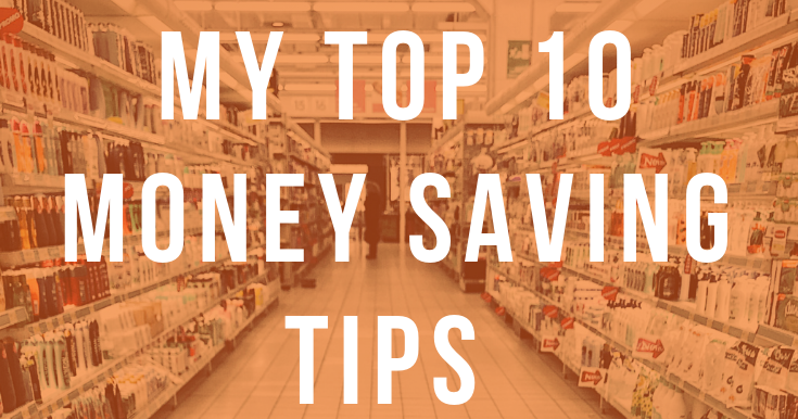 My top 10 money saving tips. ~ THIS IS WHERE IT IS AT