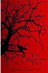 Book Review and Giveaway: The Hanging Tree by Phillip Michael Cash