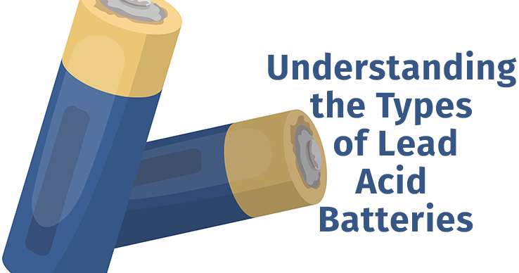 China Battery Manufacturer: Understanding the Types of Lead-Acid Batteries
