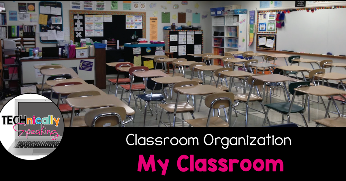 How I Organize My 5th and 6th Grade Classroom | Technically Speaking ...