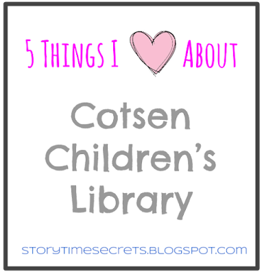 Story Time Secrets: 5 Things I Love About Cotsen Children's Library