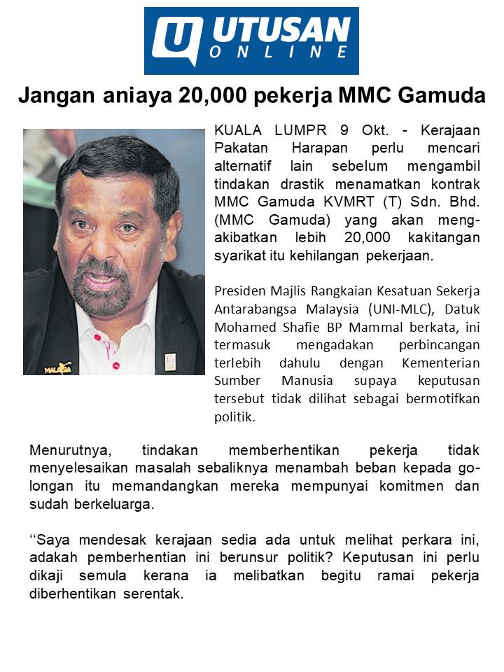 UNI MALAYSIA LABOUR CENTRE: "Jangan aniaya 20,000 pekerja MMC Gamuda"