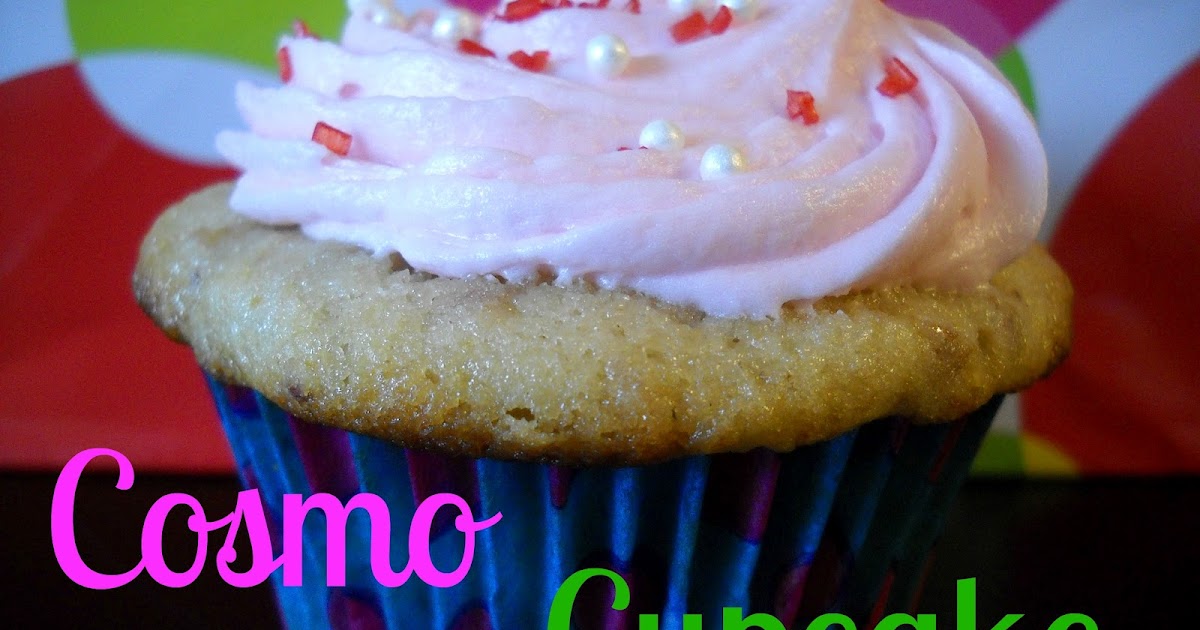 Bake It With Booze!: Cosmopolitan Cupcakes