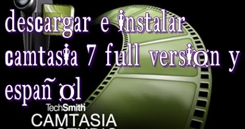 TUTORIALES CRACK: APRENDE A DESCARGAR E INSTALAR CAMTASIA STUDIO 7 FULL