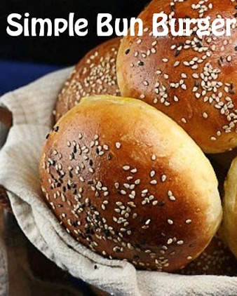 Simple Burger Bun Recipe - Yummy Traditional