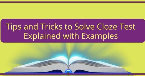 Tips and Tricks to Solve Cloze Test : Explained with Examples ...