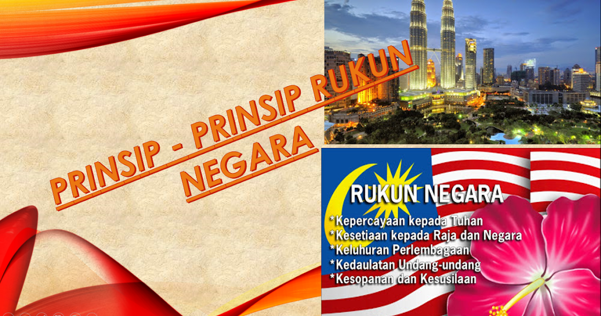 RUKUN NEGARA SEBAGAI IDEOLOGI: Prinsip-Prinsip Rukun Negara